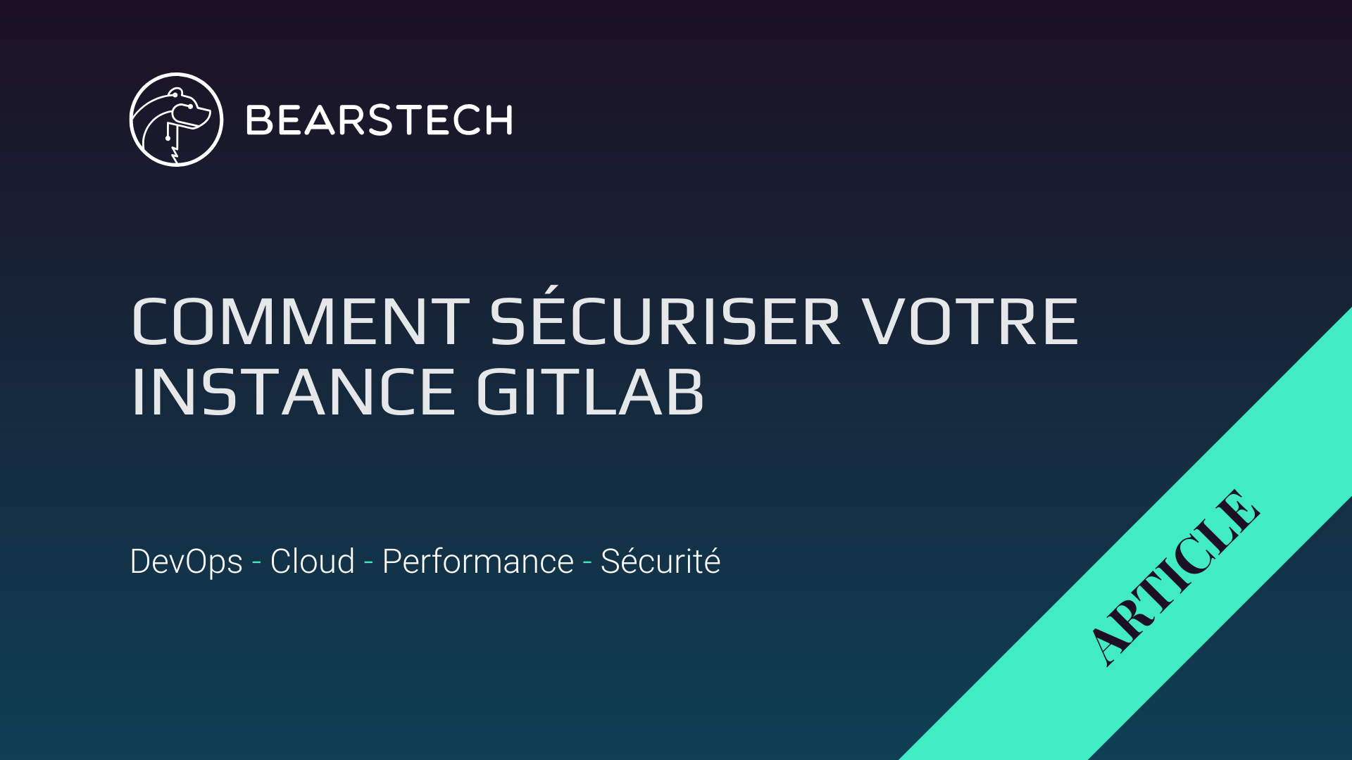 Notre guide pour sécuriser votre instance GitLab